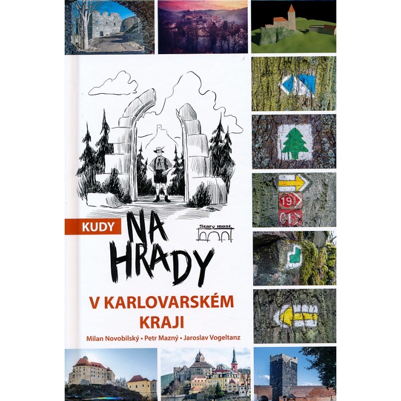 TURISTICKÝ PRŮVODCE KUDY NA HRADY V KARLOVARSKÉM KRAJI